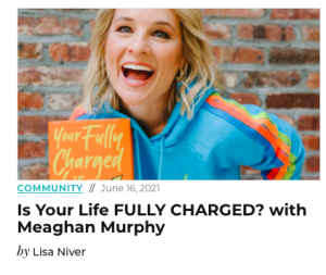 Is Your Life FULLY CHARGED? with Meaghan Murphy