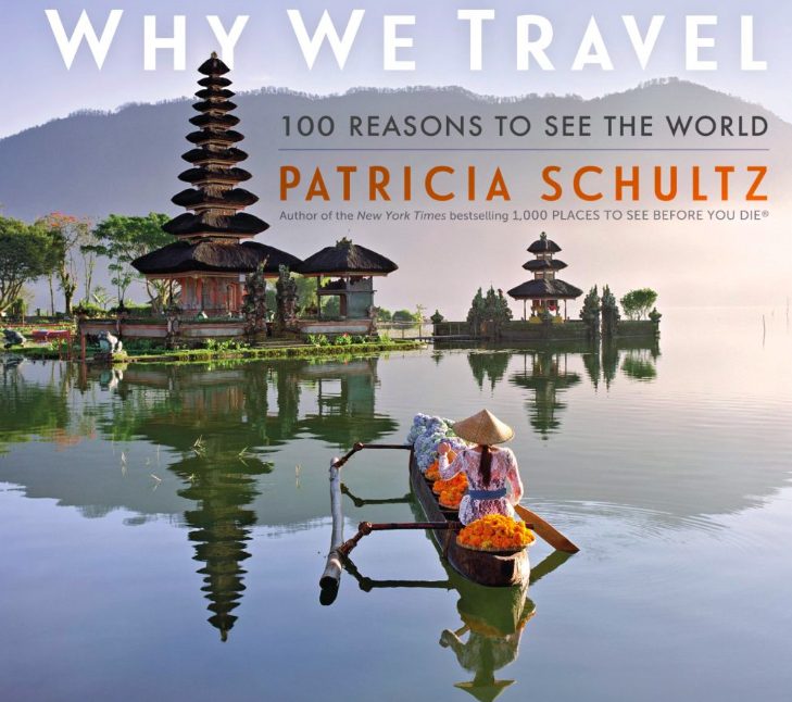 Why We Travel: 100 Reasons to See the World